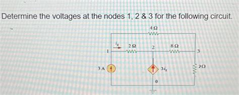 solved determine the voltages at the nodes 1 2and3 for the