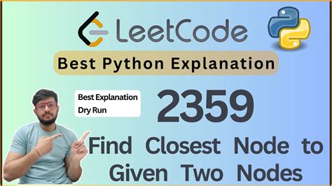 Leetcode 2359 Find Closest Node To Given Two Nodes Leetcode 2359