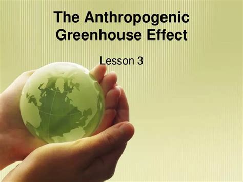Ppt The Anthropogenic Greenhouse Effect Powerpoint Presentation Free