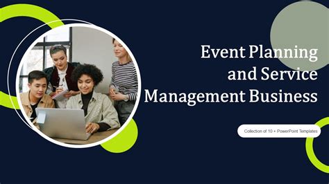 Event Planning And Service Management Business Ppt PowerPoint Presentation Complete Deck With Slides