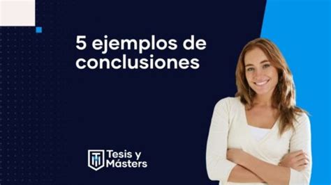 5 Ejemplos de Conclusiones de Proyectos que Inspiran - CCFProsario.com.ar