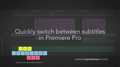 The Premiere Pro Quickly Switch Between Subtitles In Premiere Pro