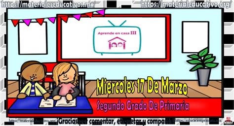 Mis Clases De Aprende En Casa Iii Del Segundo Grado De Primaria Del Mi Rcoles De Marzo Del