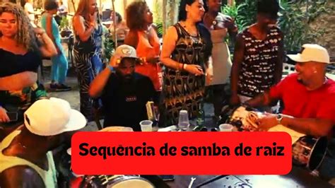 Sequência de samba de raiz samba de roda samba raiz ao vivo