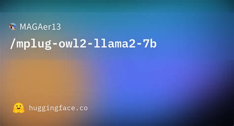 Magaer13 Mplug Owl2 Llama2 7b At Main