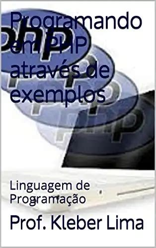 Programando Em Php Através De Exemplos Linguagem De Programação Linguagens De Programação