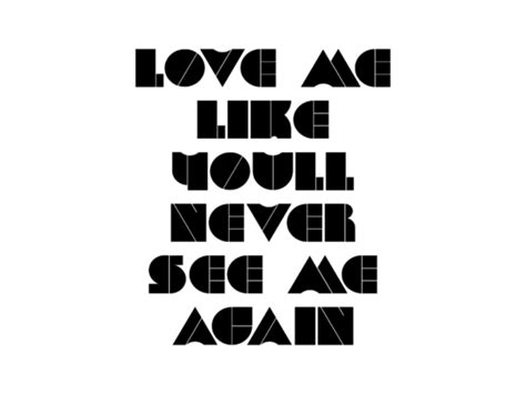 Love Me Like Youll Never See Me Again Graphic By Dudley Lawrence