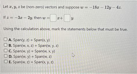 Solved Let X Y Z ﻿be Non Zero ﻿vectors And Suppose