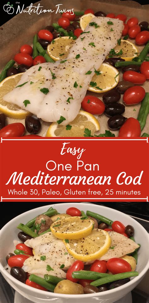 Easy One Pan Mediterranean Cod Nutrition Twins