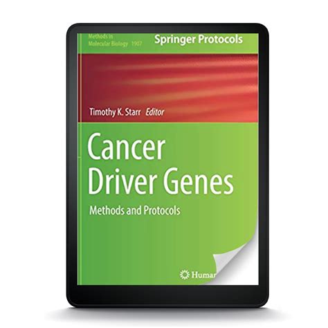 Cancer Driver Genes Comprehensive Guide To Methods And Protocols Roadnrose