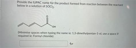 answered provide the iupac name for the product… bartleby