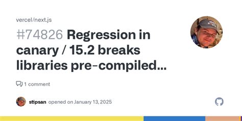 ayberk y on linkedin regression in canary 15 2 breaks libraries pre