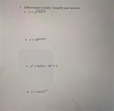 Solved 1 Differentiate To Find Y′ Simplify Your Answers