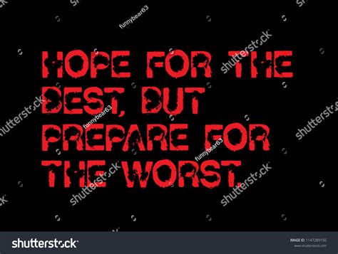 40 imágenes de Hope best prepare worst Imágenes fotos y vectores de