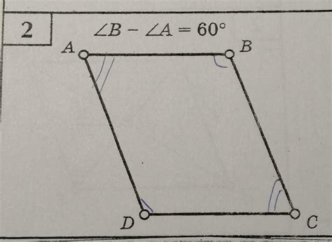 Найти все углы параллелограмма ПОМОГИТЕ 1 Номер 2 угол B угол A 60° Abcd параллелограмм