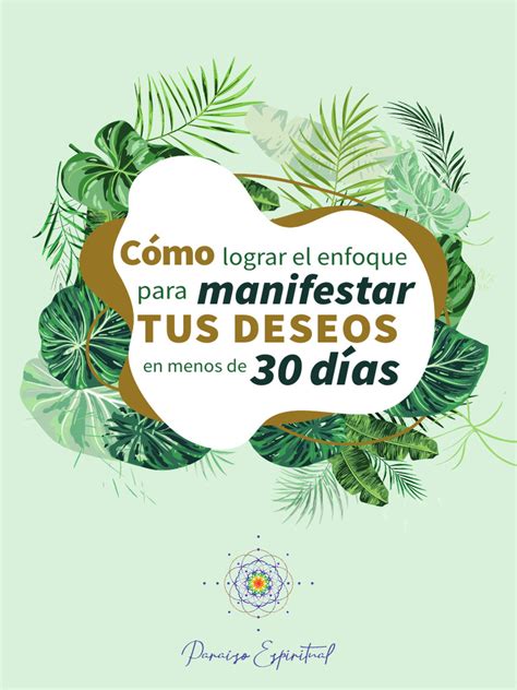 Cómo Lograr El Enfoque Para Manifestar Tus Deseos Pdf
