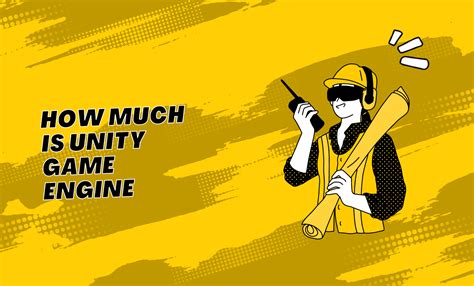 How Much Is Unity Game Engine Create High Quality Games
