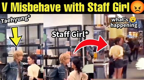 Bts V Misbehav With Staff Girl 🤯 Full Video Bts V Bad Behaviour With