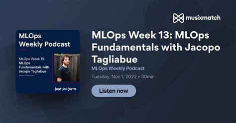 Mlops Week 13 Mlops Fundamentals With Jacopo Tagliabue By Mlops Weekly