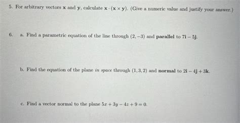 Solved 5 For Arbitrary Vectors X And Y Calculate X⋅x×y
