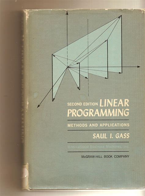 Linear Programming Methods And Applications By Gass Saul I Very Good