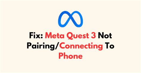 How To Fix Meta Quest 3 Not Pairing Connecting To Phone NetworkBuildz