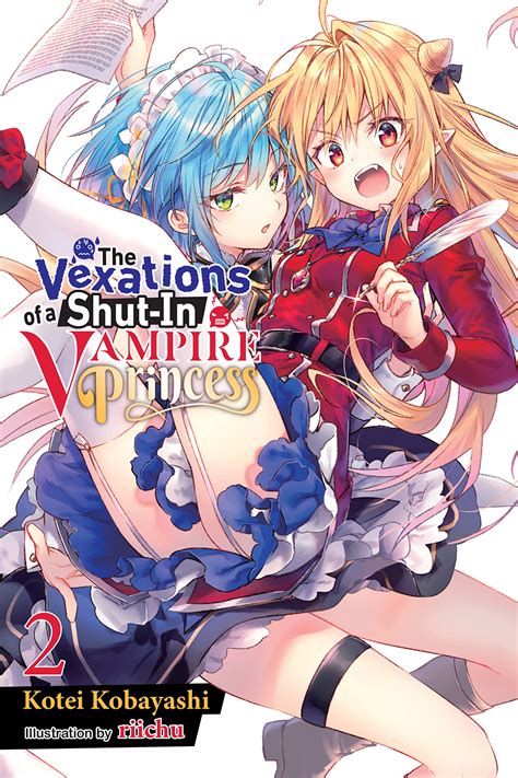 The Vexations Of A Shut In Vampire Princess Volume 2 Youll Love The