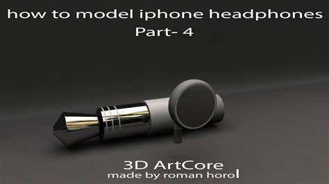 Maya Modeling Tutorial How To Model Iphone Headphones Part 4 Youtube