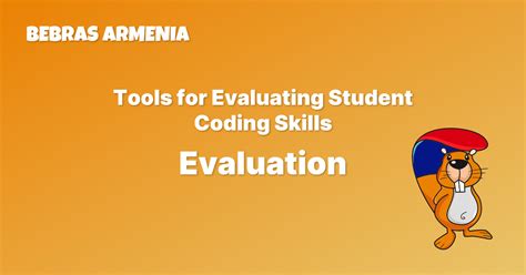 Tools For Evaluating Student Coding Skills Bebras Armenia