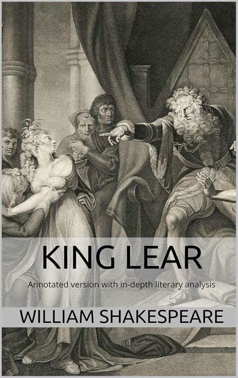 King Lear Annotated Version Of King Lear With In Depth Literary