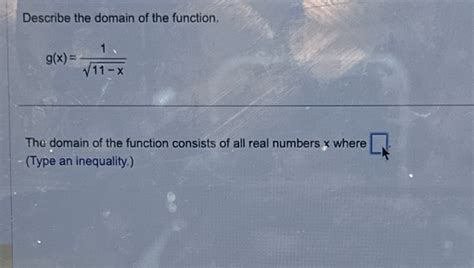 Solved Describe The Domain Of The Functiongx111 X2the