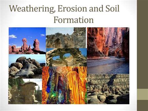PPT Weathering Erosion And Soil Formation PowerPoint Presentation