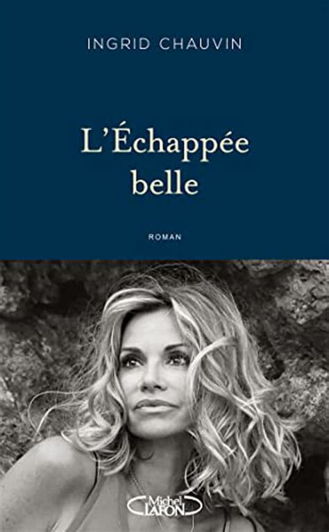 Ingrid Chauvin Et Le Roman Léchappée Belle 2023 Le Harcèlement