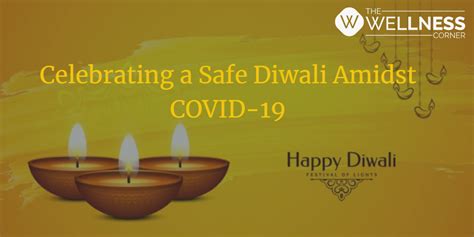 How To Celebrate A Safe Diwali Amidst Covid 19 The Wellness Corner