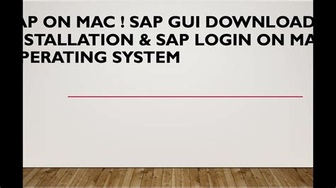 Sap On Mac I Sap Gui Download Installation And Sap Login On Mac System