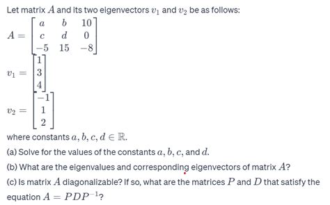 Solved Let Matrix A And Its Two Eigenvectors V1 And V2 B