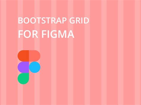 A Pink Background With The Words Bootstrap Grid For Figma On It