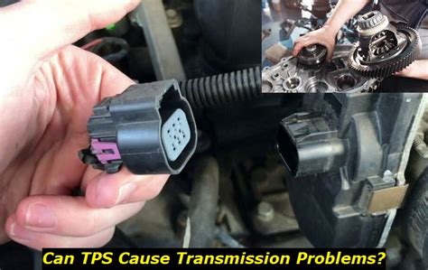 Will TPS Cause Transmission Problems And How At All Is This Possible