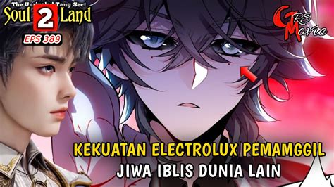 KEKUATAN KEGELAPAN YUHAO PEMAMGGIL JIWA SOUL LAND 2 Episode 389