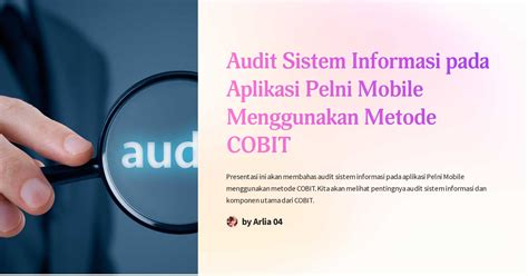 Audit Sistem Informasi Pada Aplikasi Pelni Mobile Menggunakan Metode Cobit