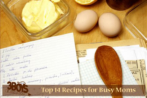 Top 14 Recipes For Busy Moms