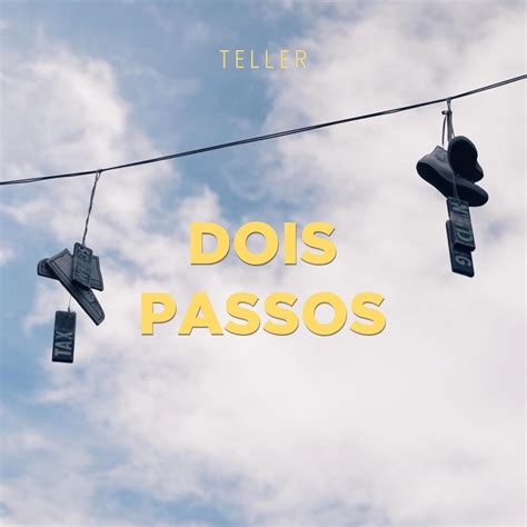 Teller Dois Passos Lyrics Genius Lyrics