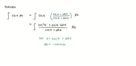 Solved Use Substitution To Evaluate The Integral ∫csc X D X Hint Multiply The Integrand By
