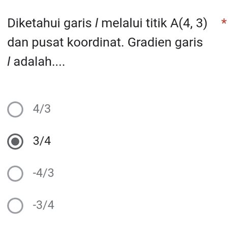 Solved Diketahui Garis Melalui Titik A 4 3 Dan Pusat Koordinat