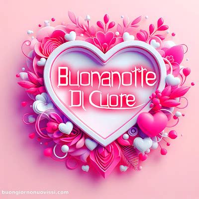 Buonanotte Di Cuore Buongiornonuovissimi