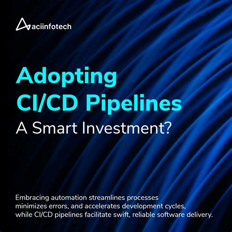 How Ci Cd Pipelines Can Boost Tech Projects Aci Infotech Posted On The Topic Linkedin