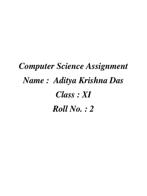 computer science assignment name aditya krishna das class xi roll no
