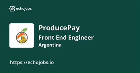 Producepay Is Hiring Front End Engineer Argentina Vuejs Html Css