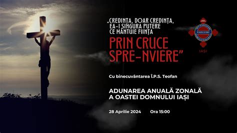 Prin Cruce spre nviere Adunarea zonalǎ a Oastei Domnului Iași