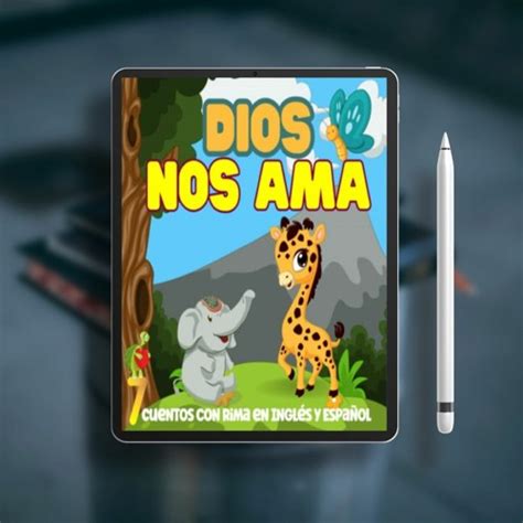 Stream Dios Nos Ama 7 Cuentos Bilingües Ilustrados Acerca del Amor de